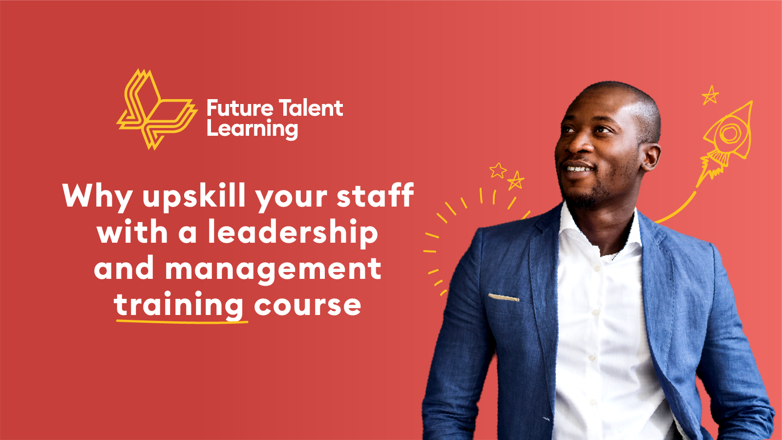 Why Management Training is Vital | Future Talent Learning